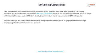 Round-The-Clock DME Billing Support By 24_7 Medical Billing Services.pptx