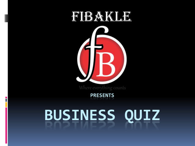 BUSINESS QUIZ -Round 1 | PPTX | Business | Business and Finance