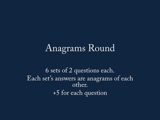 Brain of BITS 2013 - Round 5 (Anagrams Round) | PPTX
