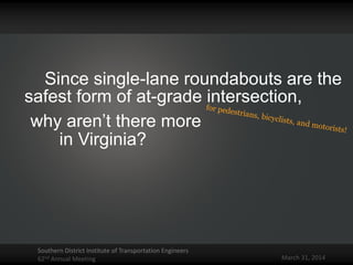 Statewide Roundabout Guidance in Virginia | PPT