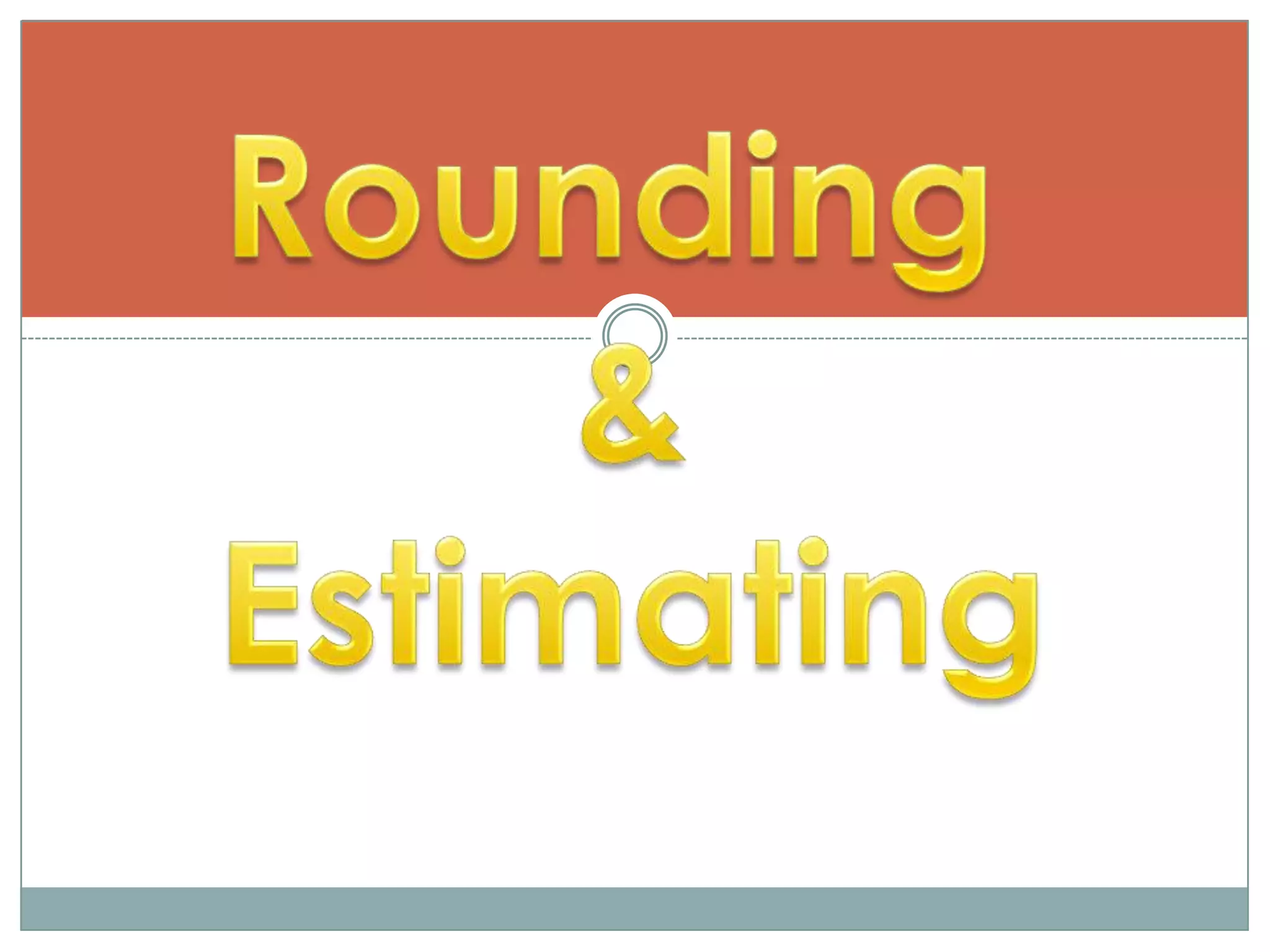 Rounding and estimating | PPTX