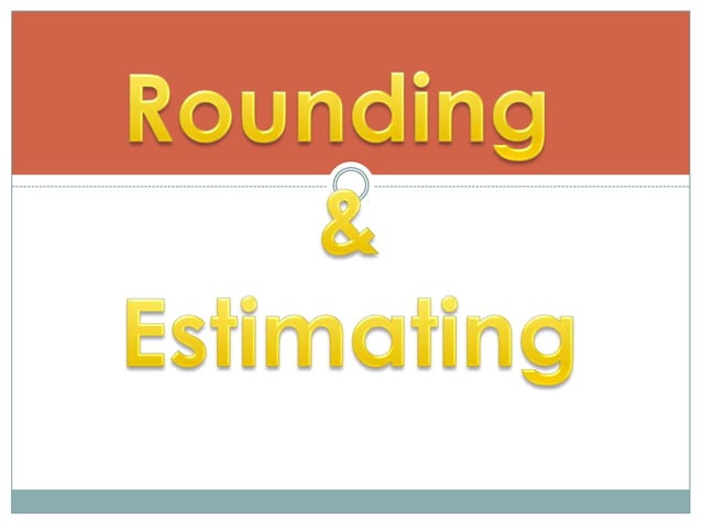 Rounding and estimating | PPTX | Geography | Science