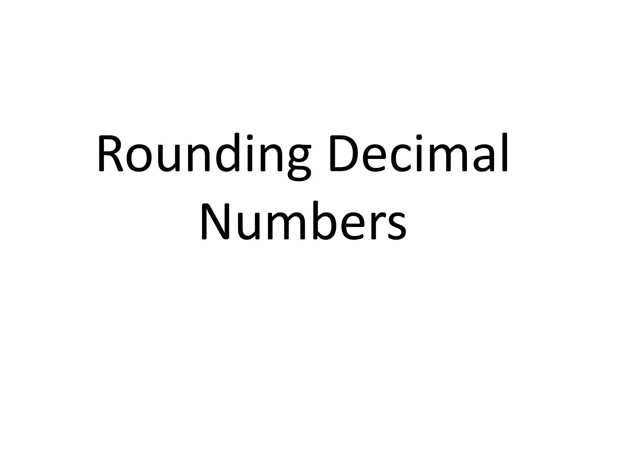 Rounding Decimal Numbers | PPTX