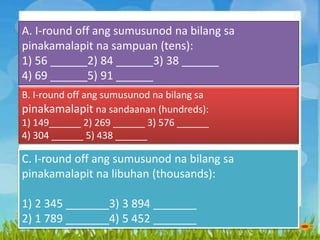 Rounding Off Numbers to the Nearest Tens, Hundreds and Thousands.pptx