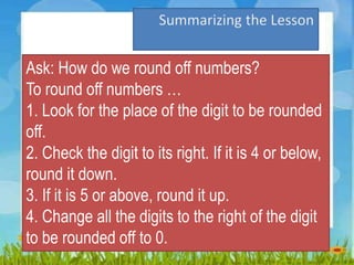 Rounding Off Numbers to the Nearest Tens, Hundreds and Thousands.pptx