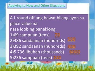 Rounding Off Numbers to the Nearest Tens, Hundreds and Thousands.pptx