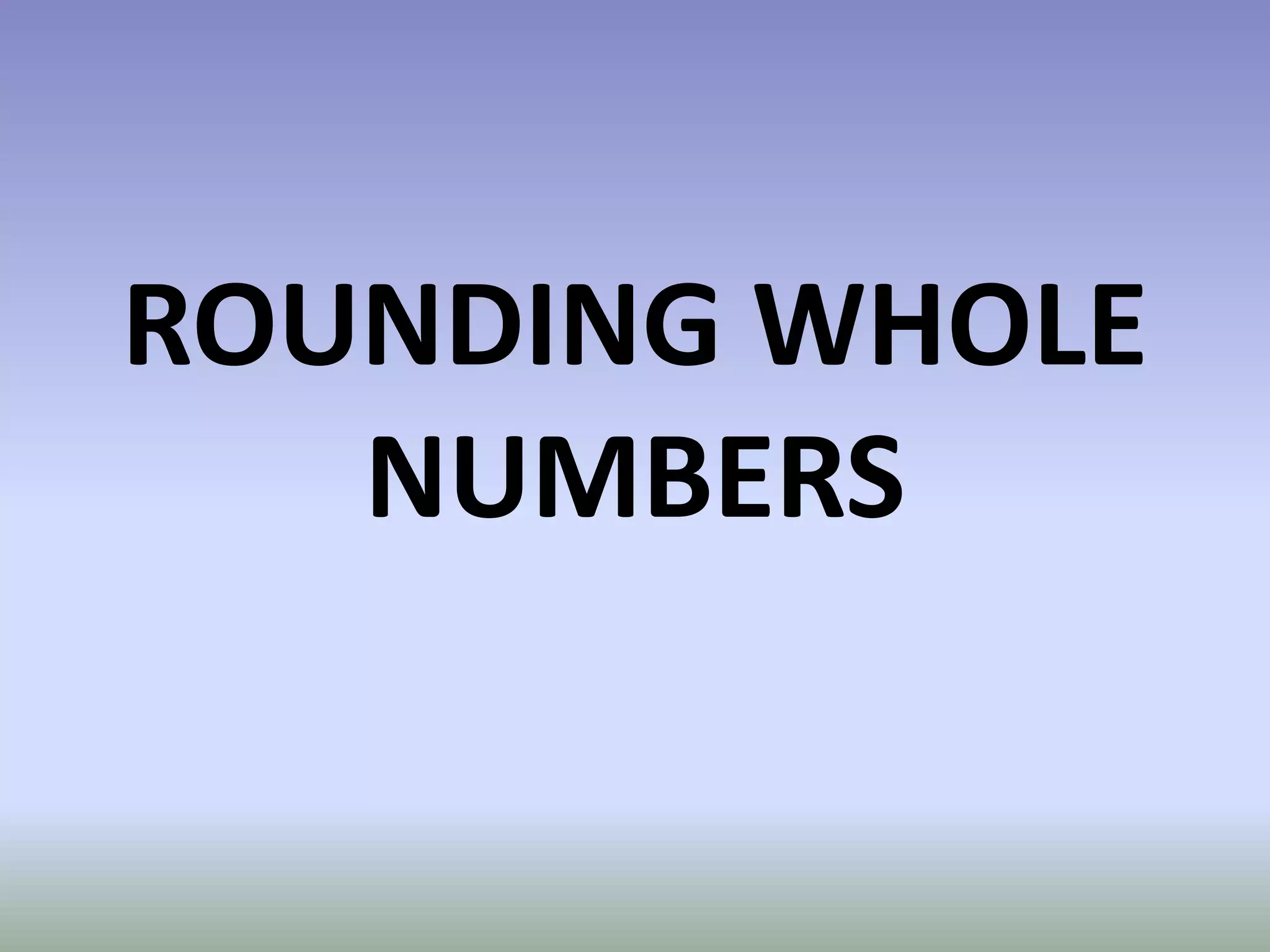 Rounding whole numbers | PPTX