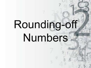 Roundinng off numbers | PPTX