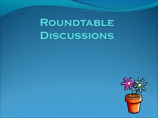 Roundtable discussions 2 | PPT