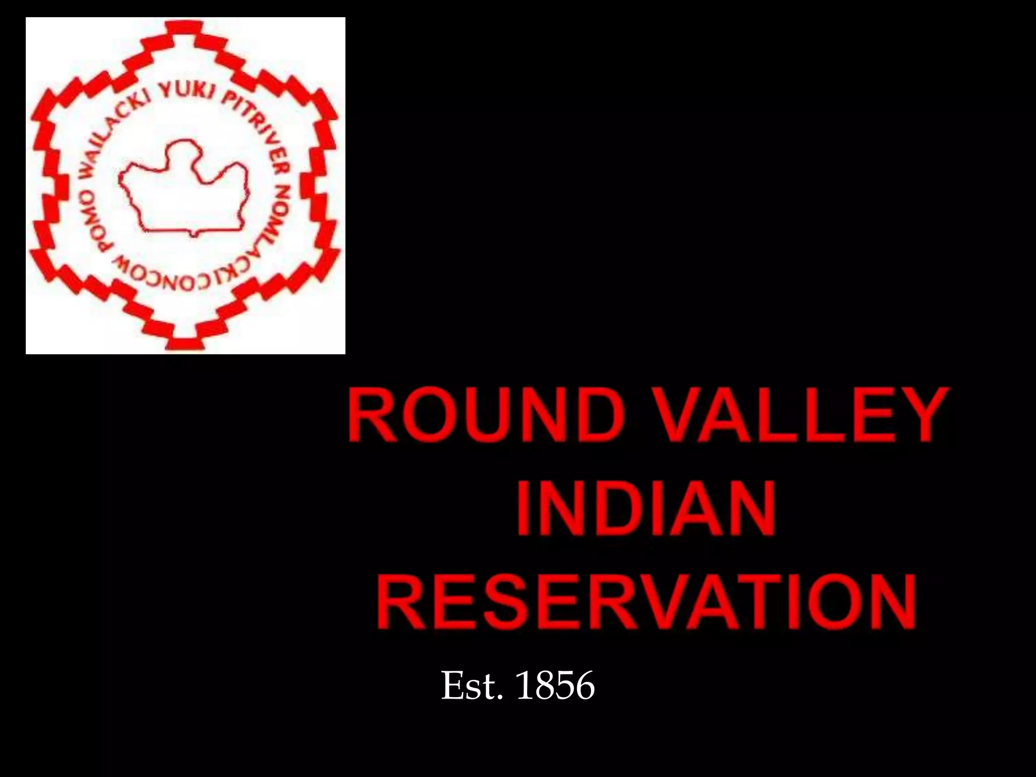 Round valley indian reservation | PPTX