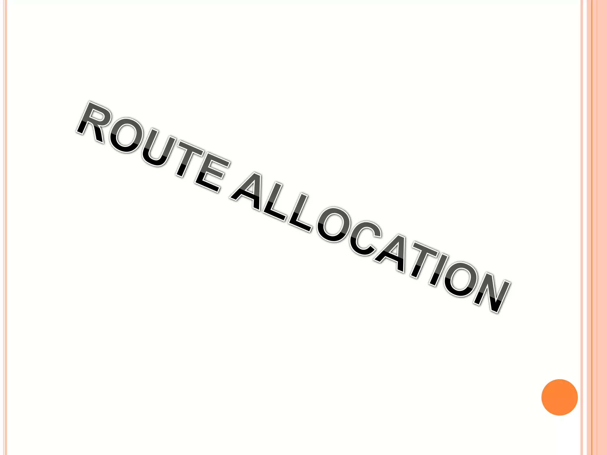 Route allocation & code sharing | PPTX