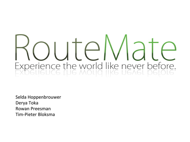 SIM2012 Tilburg University: RouteMate | PPT