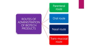Route of administration of biotech product Parenteral route mentioning ...