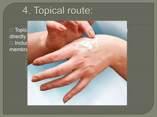Route of drug administration | PPTX