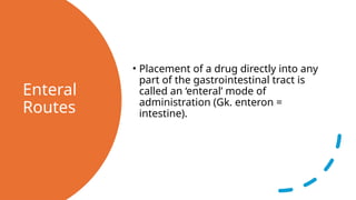 Routes of Drug Administration (Enteral & Parenteral).pptx