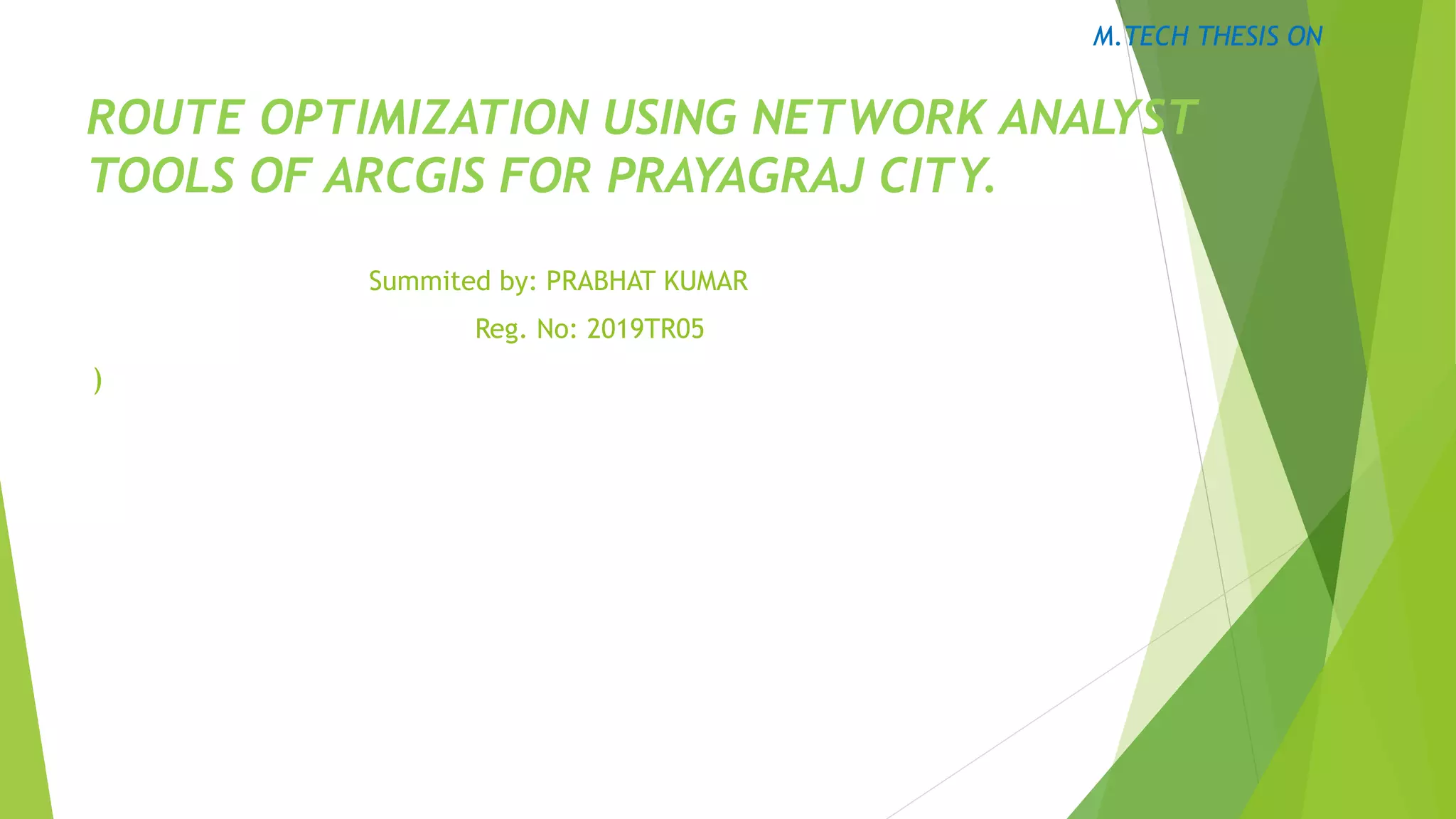 Route optimization using network analyst tools of arcgis(mid term evaluation) copy | PPT