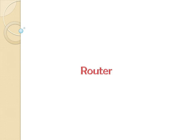 Router | PPTX | Computer Networking | Computing