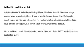 Tentang Router (Penegrtian, Jenis, Mikrotik Router OS Lisensi) | PPTX