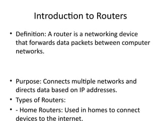 A router is a networking device that forwards data packets between computer networks. | PPT