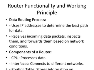 A router is a networking device that forwards data packets between computer networks. | PPT