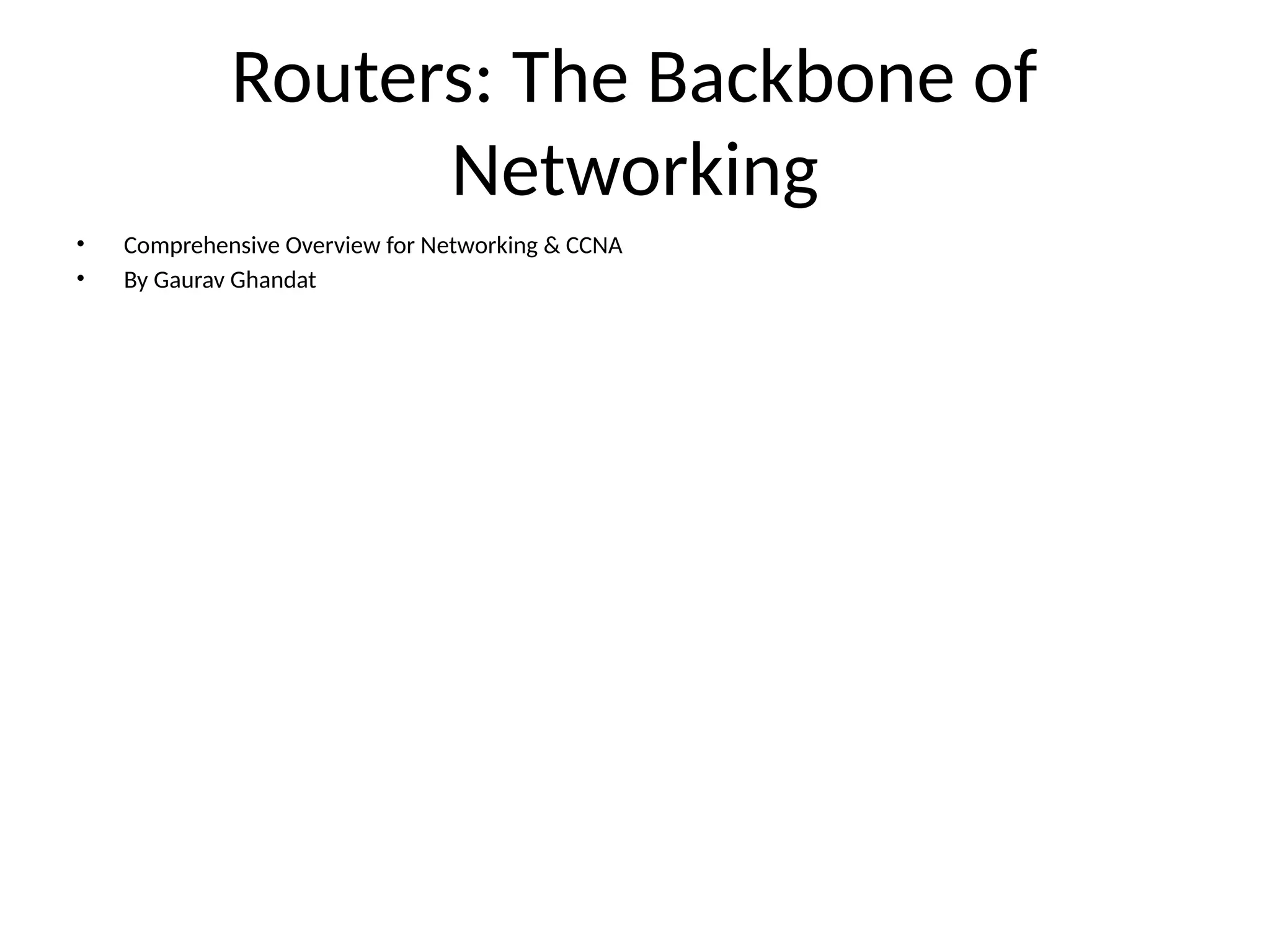 Routers: The Backbone of Modern Networking | PPTX