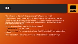 Router switch and hub | PPTX