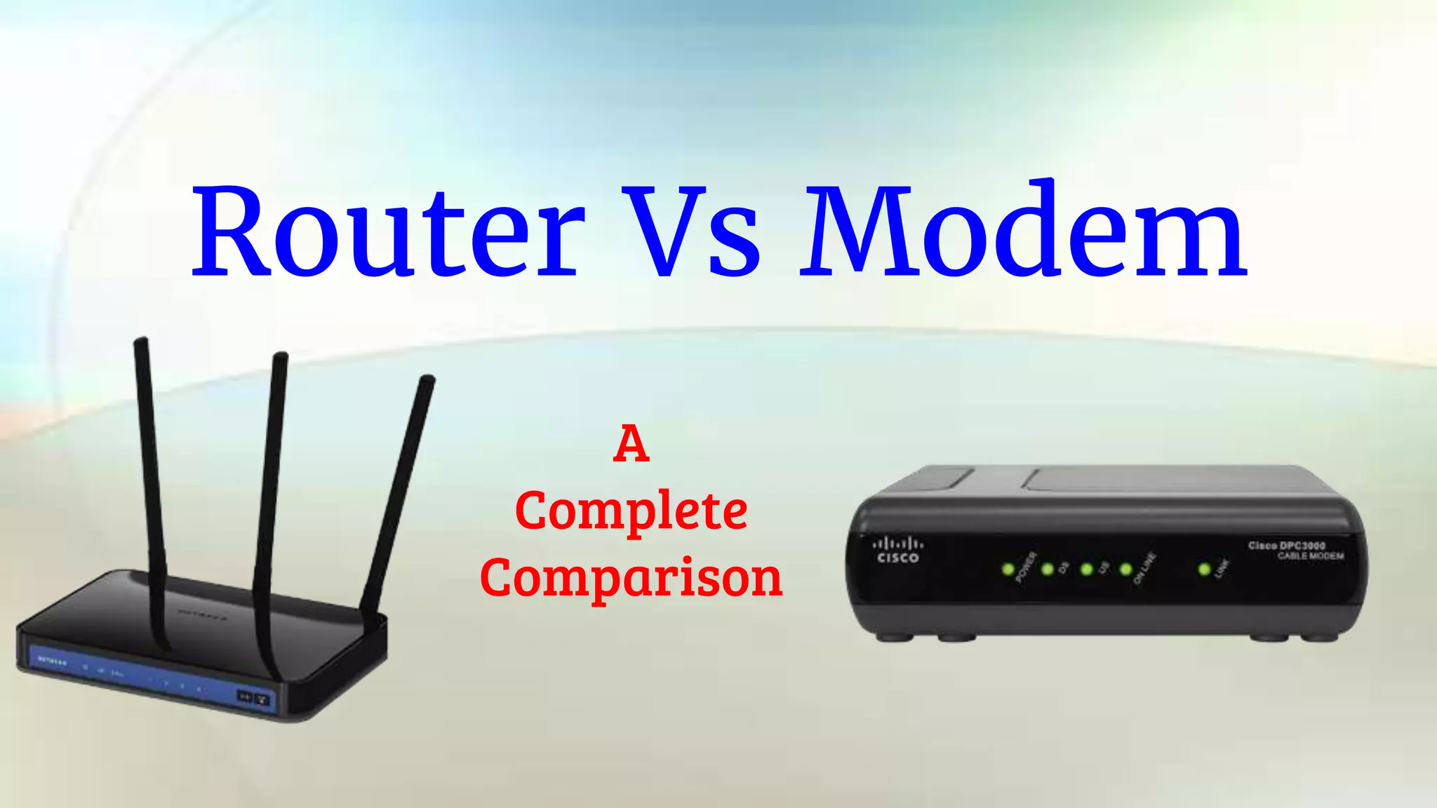 Router vs Modem-A Complete Comparison | PPTX | Computing | Technology ...