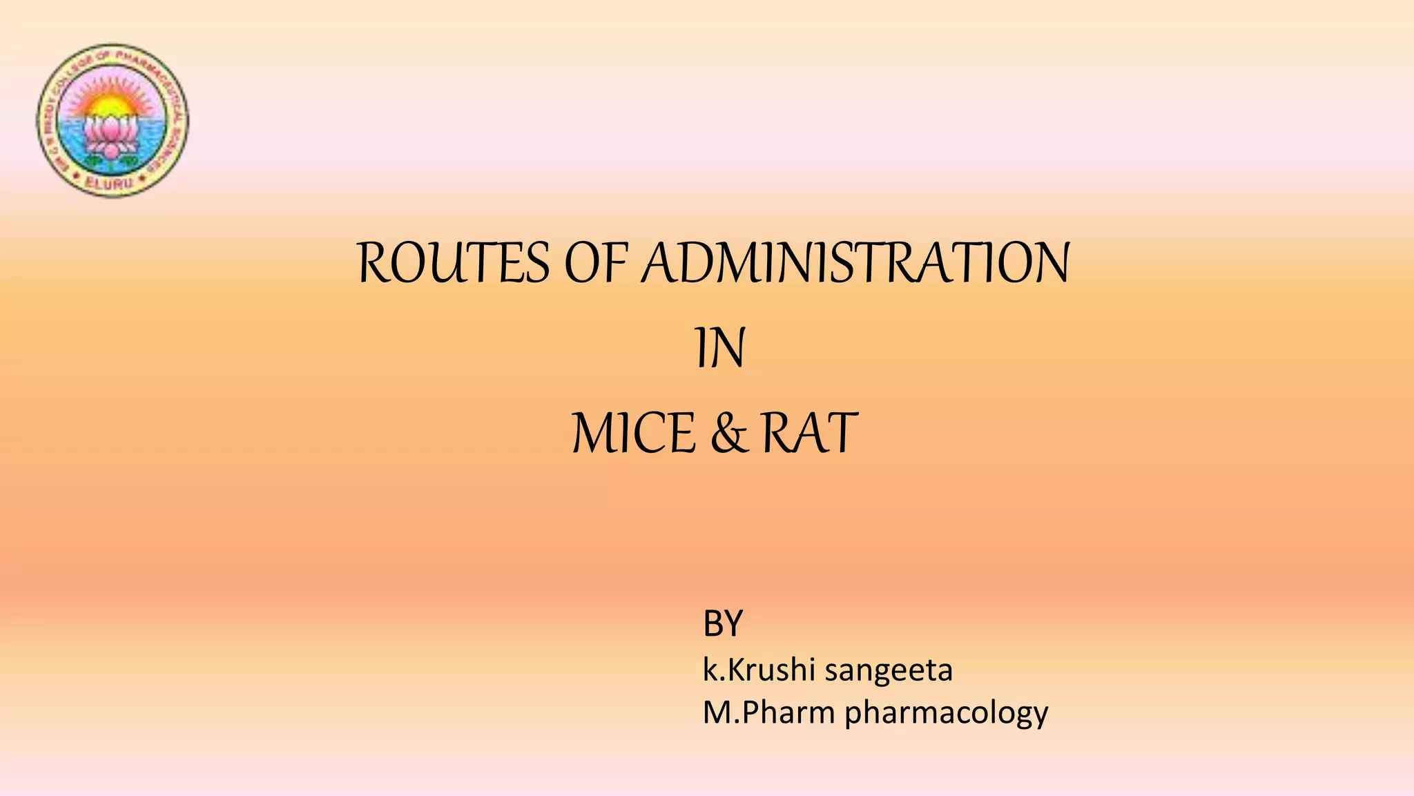 routes of administration in laboratory rat & mice | PPTX