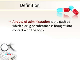 Routes of drug administration | PPTX