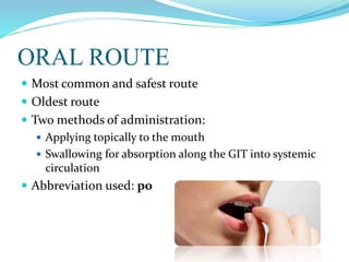 Routes Of Drug Administration by Anushri Srivastava .pptx