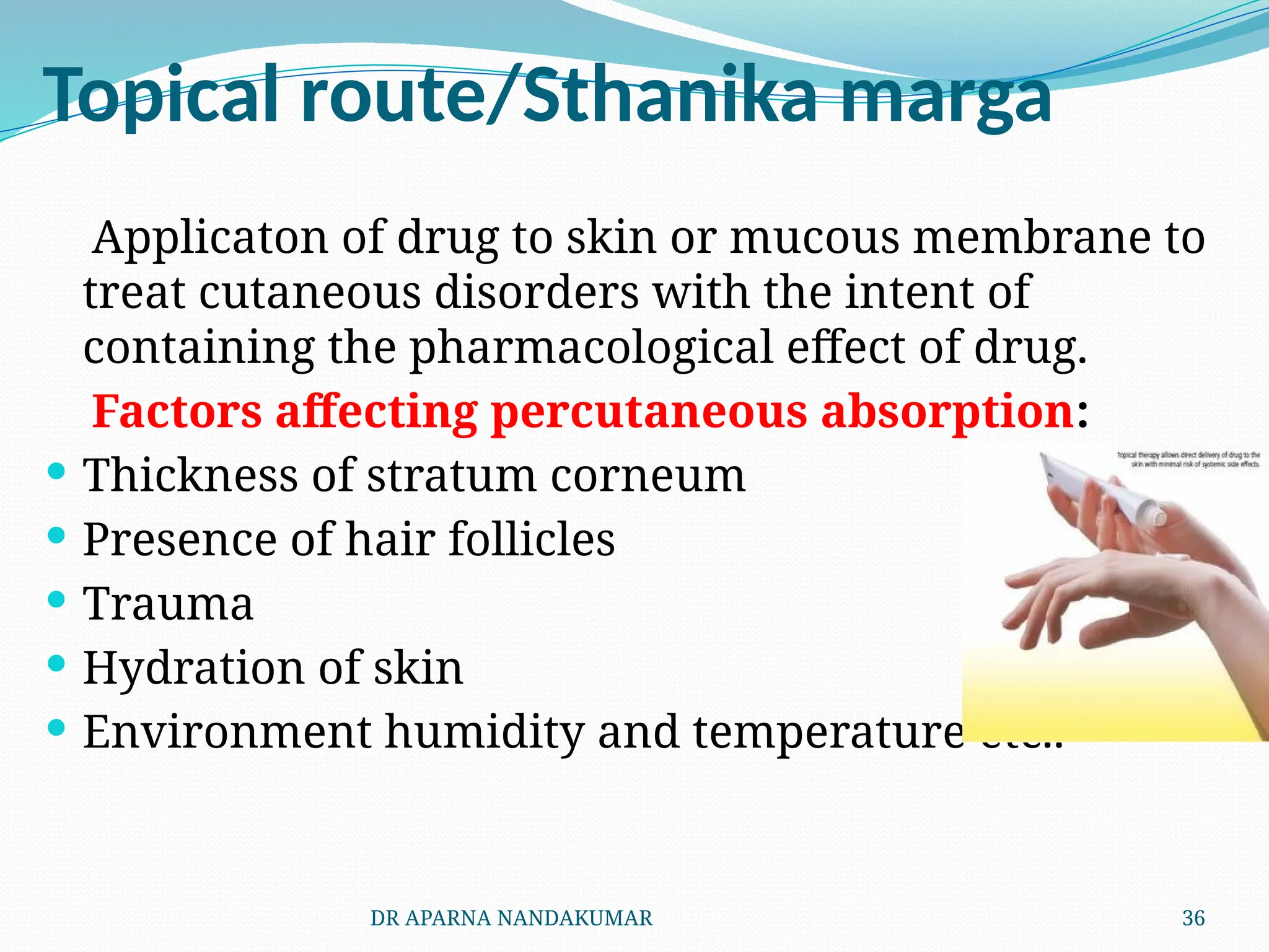ROUTES OF DRUG ADMINISTRATION AUSHADHI PRAYOGA MARGA | PPTX