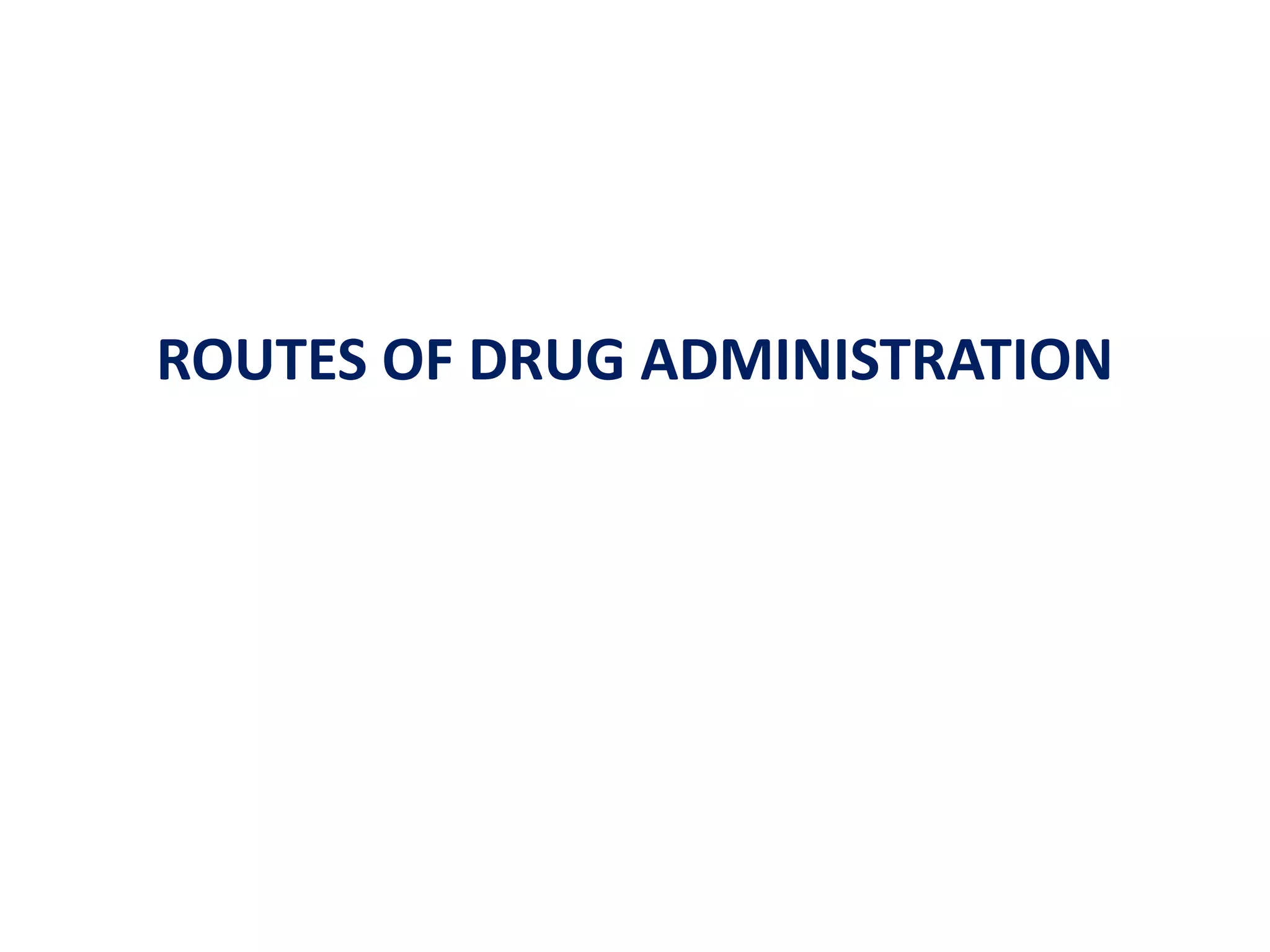 ROUTES OF DRUG ADMINISTRATION .pptx
