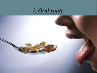 Routes of drug administration - I for mbbs | PPT