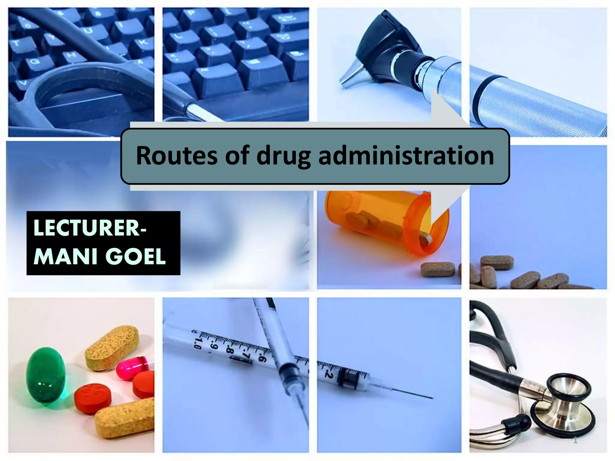 Routes of drug administration - Part II for mbbs | PPTX