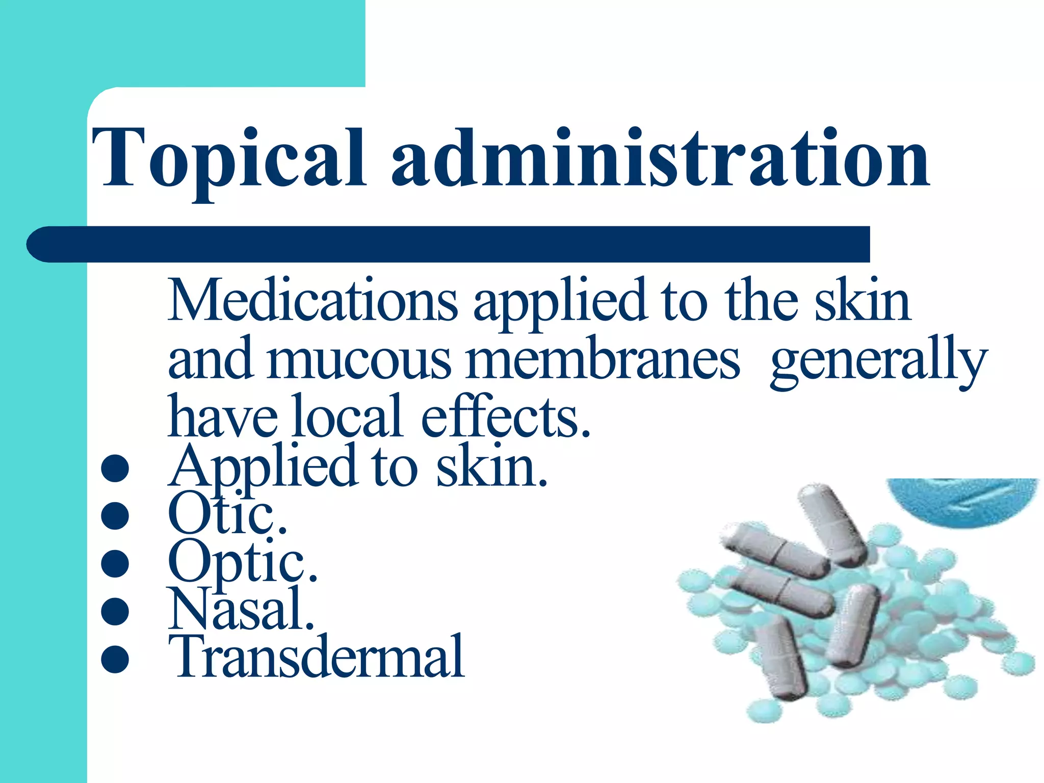Routes of drug administration classification | PPTX