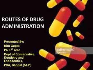 Pharmacology Routes of drug administration seminar | PPTX