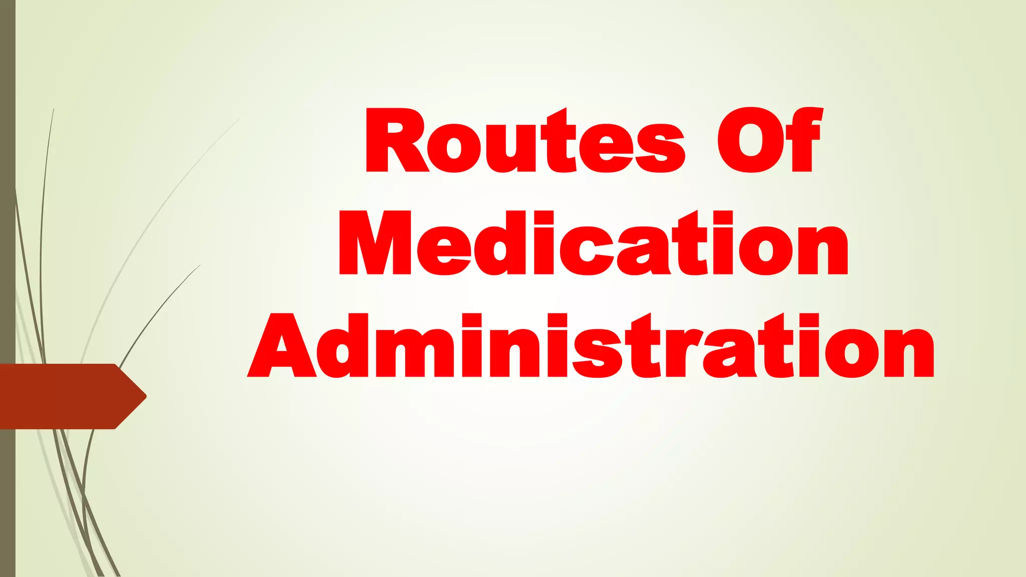Routes of medication administration | PPTX