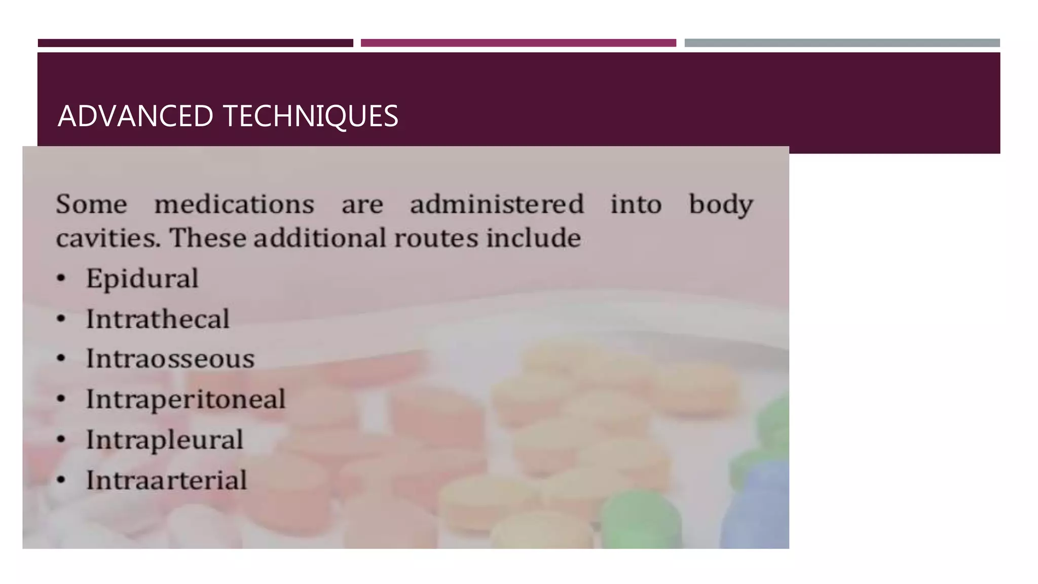 Routes of medication administration advanced techniques | PPTX