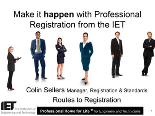 Routes ot professional registration, colin sellers, iet | PPT