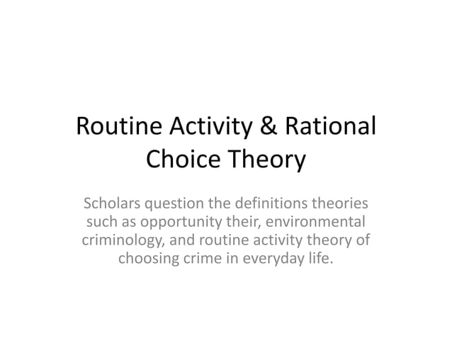 Routine activity & rational choice theory final project | PPTX
