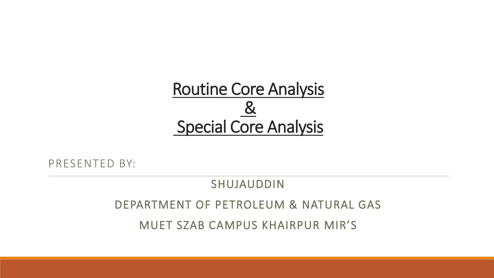 Routine Core Analysis And Special Core Analysis Pptx Geology Science