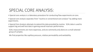Routine core analysis and special core analysis | PPTX