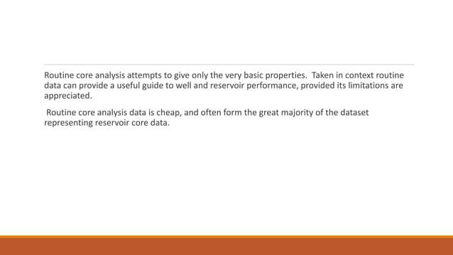 Routine core analysis and special core analysis