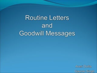 Routine letters And Good Will Messages | PPT