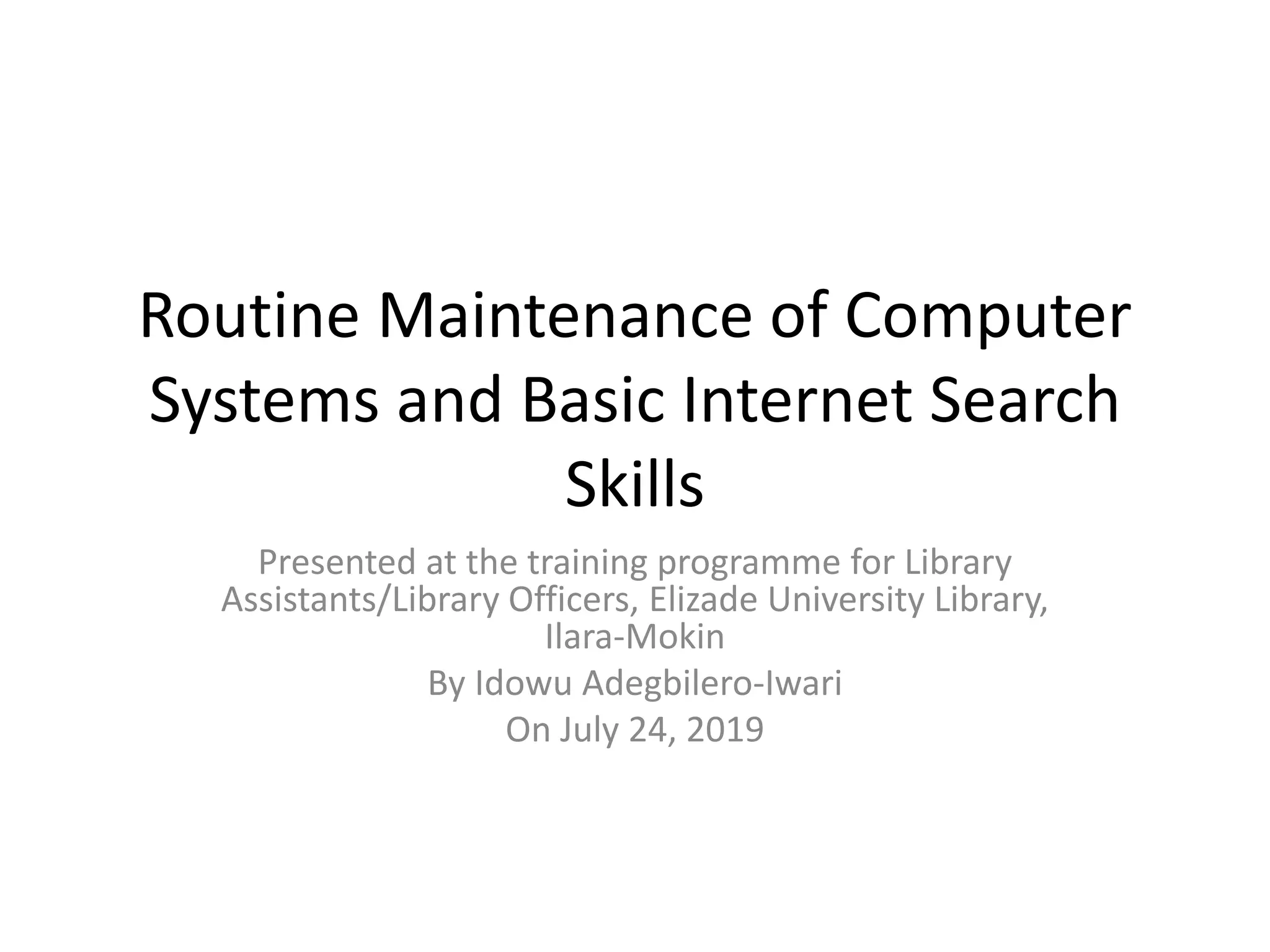 Routine Maintenance of Computer Systems and Basic Internet Search ...
