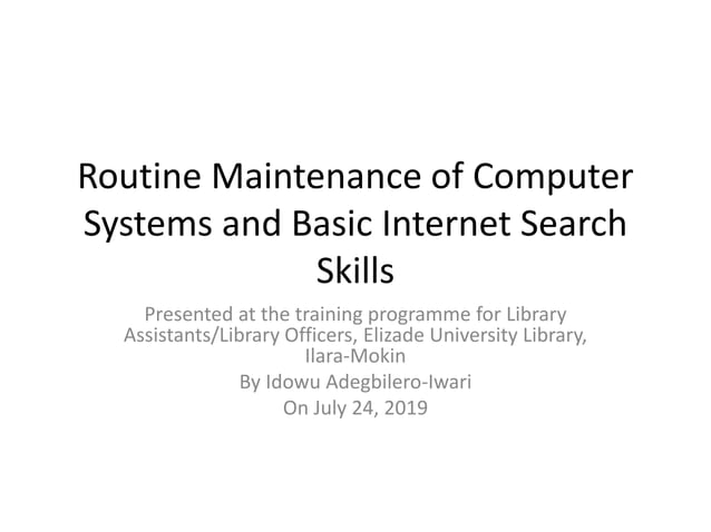 Routine Maintenance of Computer Systems and Basic Internet Search ...