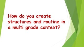 Routines and Structuring in multi grade classroom.pptx | Homework and ...