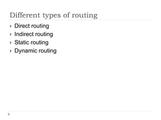 Routing, Different types of forwarding technique | PPT