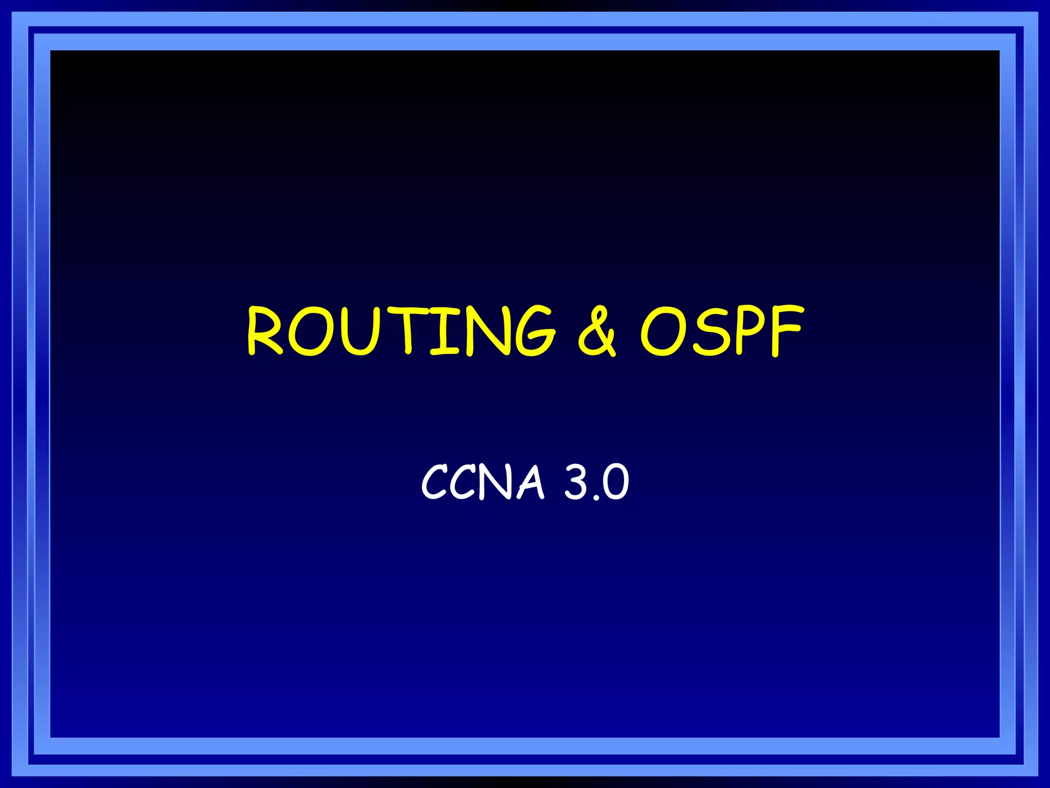 Routing and OSPF | PPT