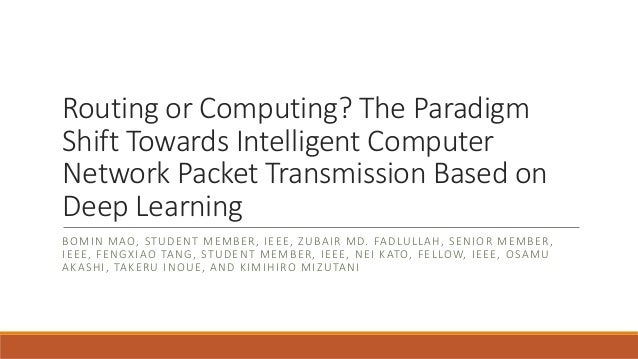 Routing Or Computing The Paradigm Shift Towards Intelligent Computer
